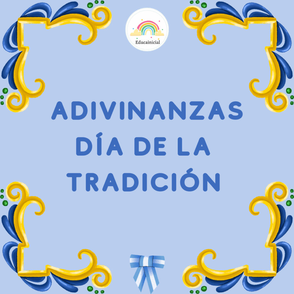 Adivinanzas Día de la Tradición PDF - Educainicial Adivinanzas Día de la Tradición PDF - Educainicial